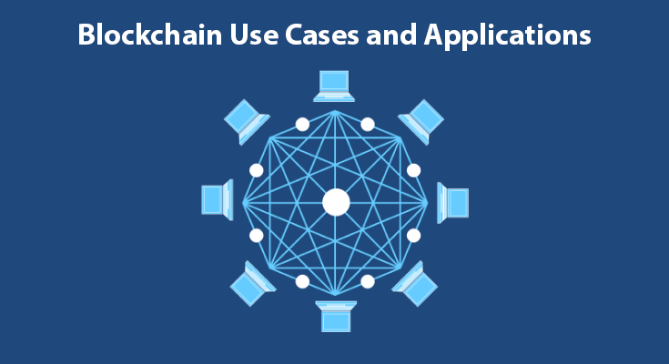 Blockchain Use Cases and Applications Industry-Wise